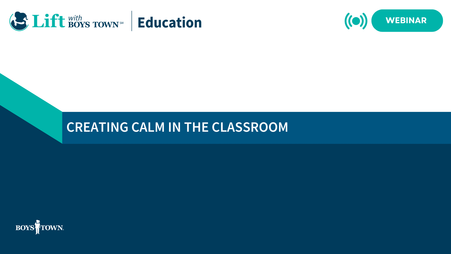 Creating Calm in the Classroom | Boys Town National Training