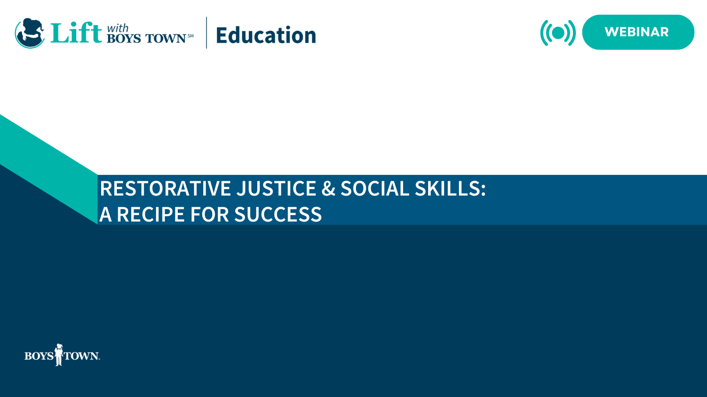 Restorative Justice & Social Skills: A Recipe for Success | Boys Town ...